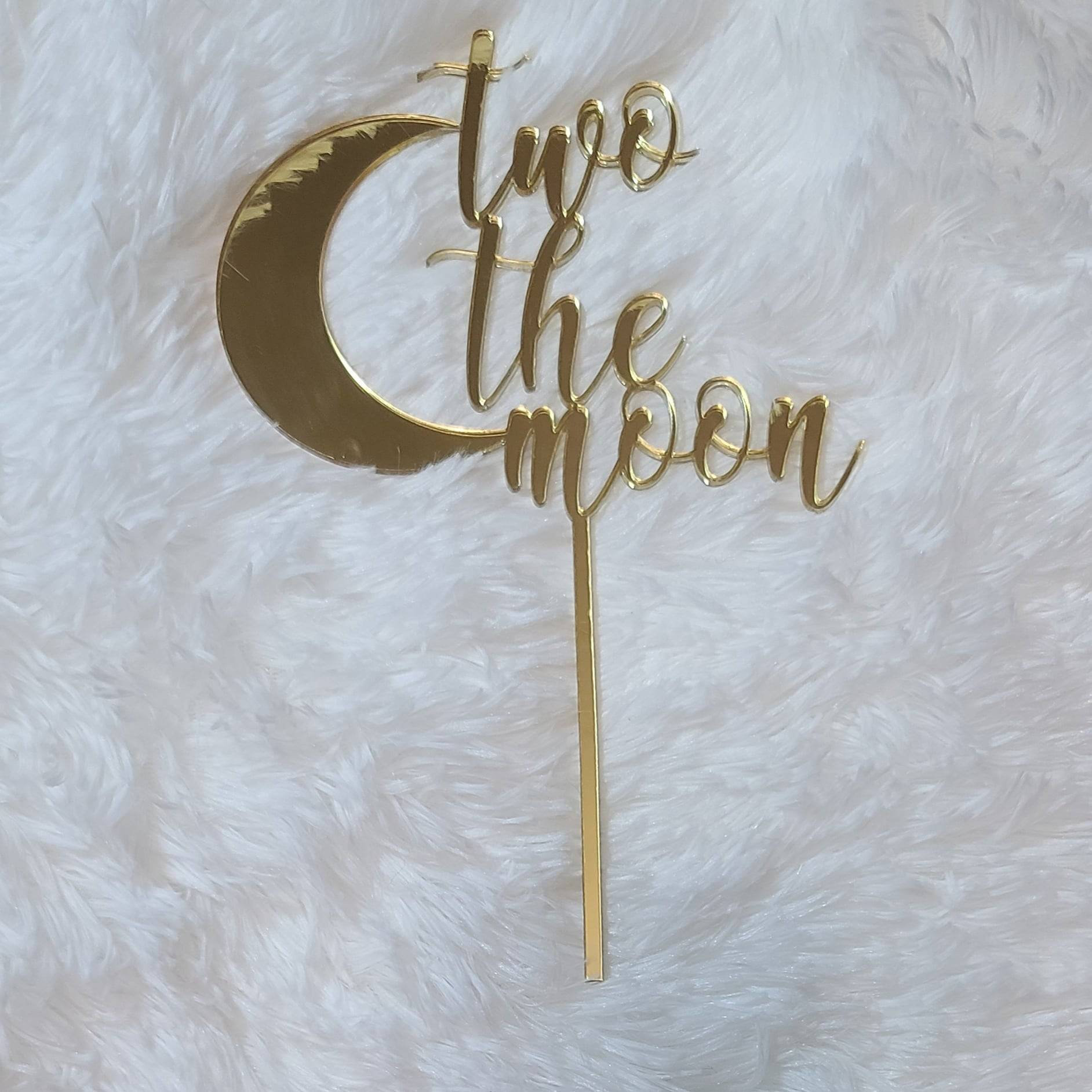 Two The Moon Cake Topper For Birthday, Gold Acrylic, Birthday Cake ...